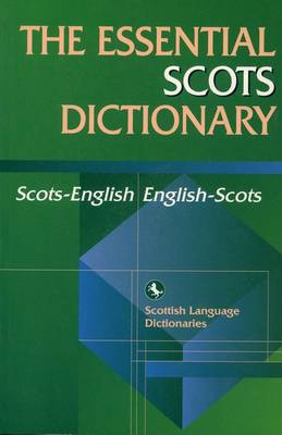 The Essential Scots Dictionary: Scots-English, English-Scots - Books ...
