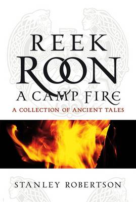 Reek Roon a Camp Fire: A Collection of Ancient Tales - Books from Scotland