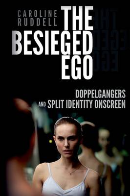 The Besieged Ego: Doppelgangers and Split Identity Onscreen - Books ...