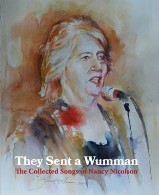 They Sent a Wumman: The Collected Songs of Nancy Nicolson - Books from ...