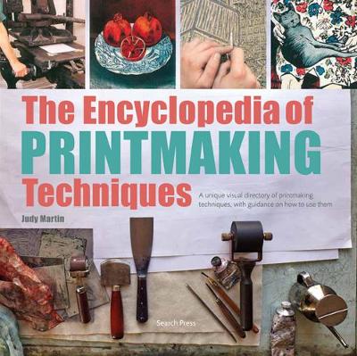 The Encyclopedia of Printmaking Techniques: A Unique Visual Directory ...