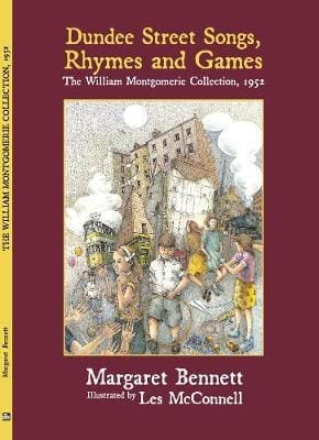 Dundee Street Songs, Rhymes and Games: TheCollected by William ...