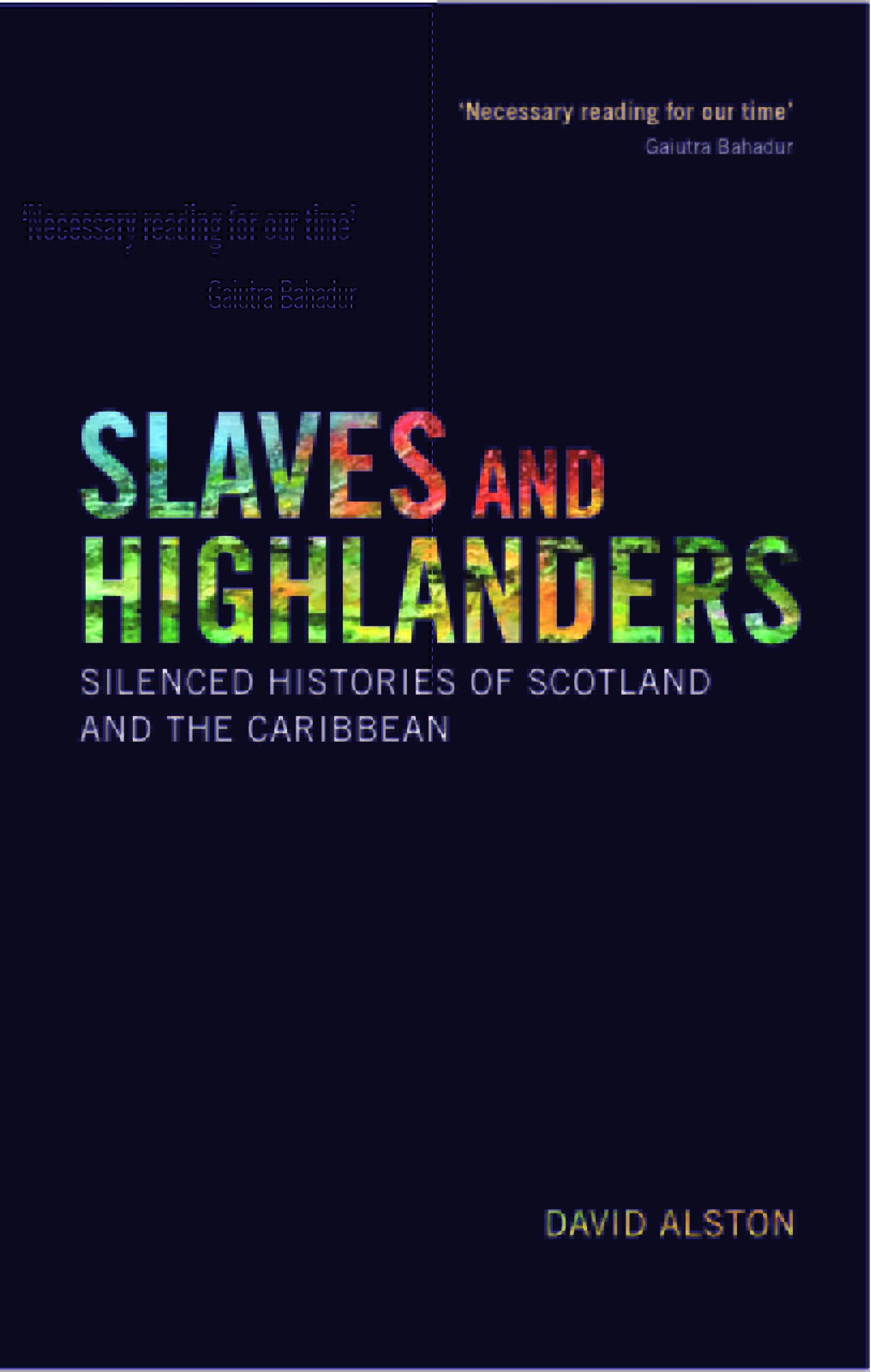 Slaves and Highlanders: Silenced Histories of Scotland and the ...