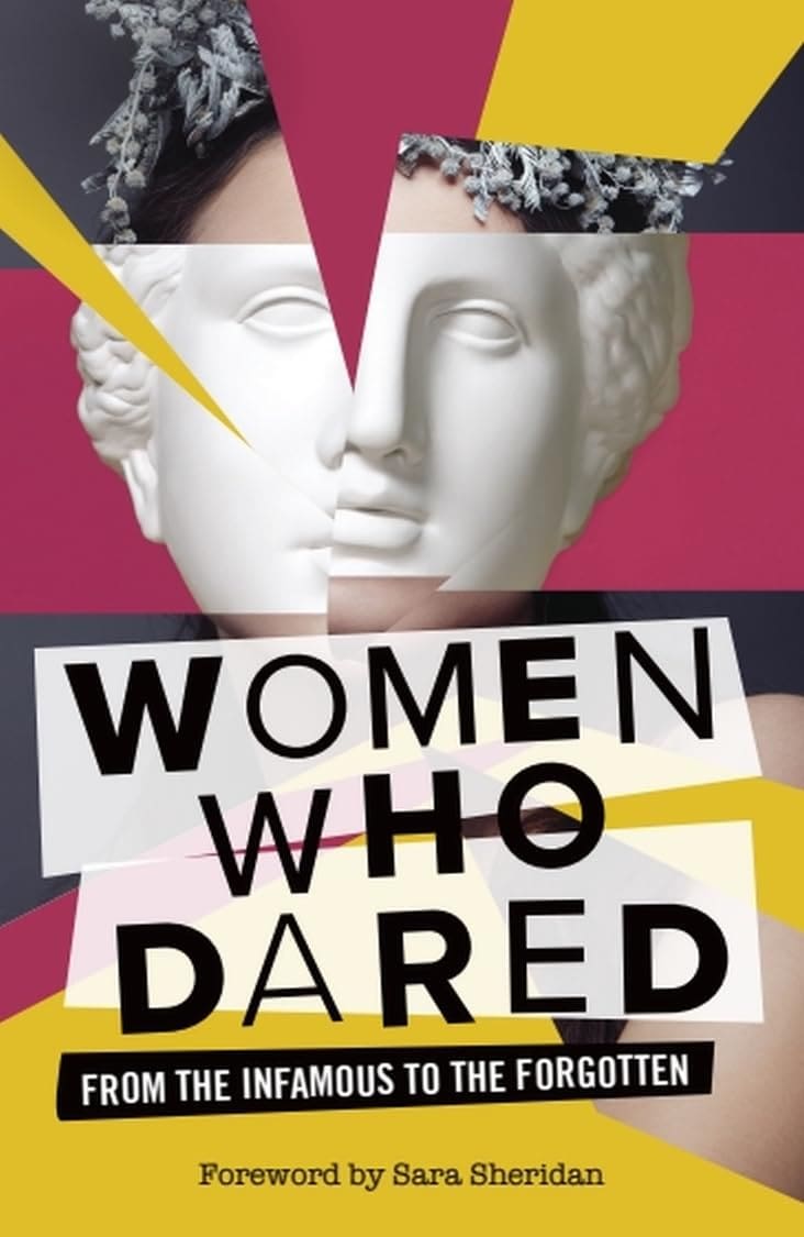 Women Who Dared: From the Infamous to the Forgotten - Books from Scotland